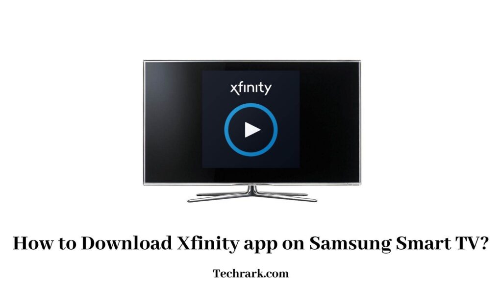How To Download Xfinity App On Samsung Smart TV how-to-download-xfinity-app-on-samsung-smart-tv